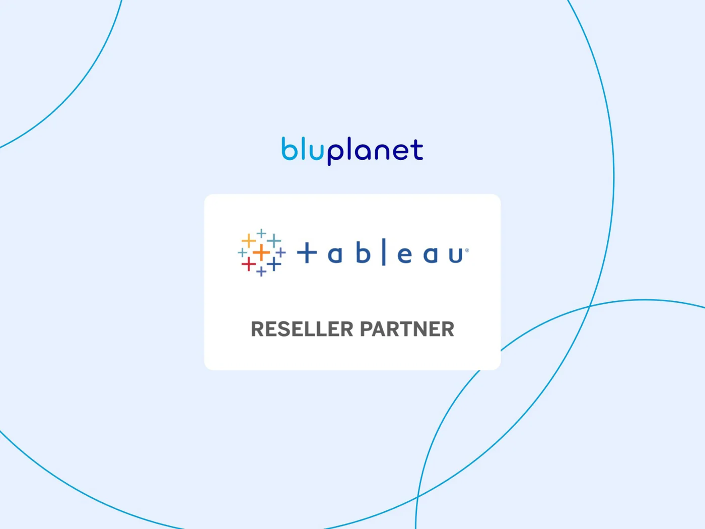 bluplanet Is Now Official Tableau Reseller Partner | bluplanet